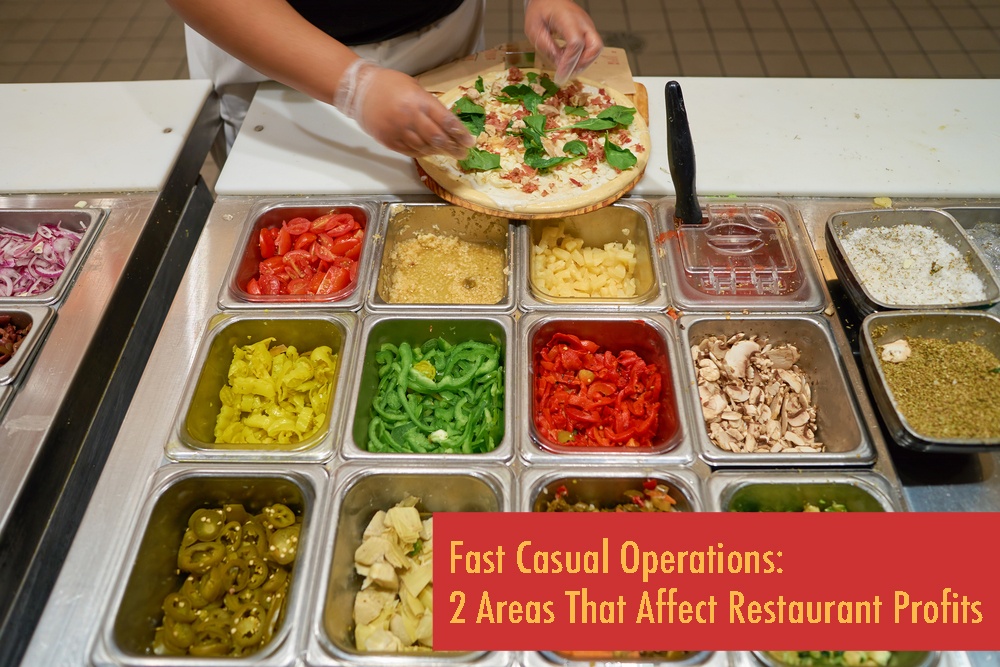 Fast Casual Operations: 2 Areas That Affect Restaurant Profits